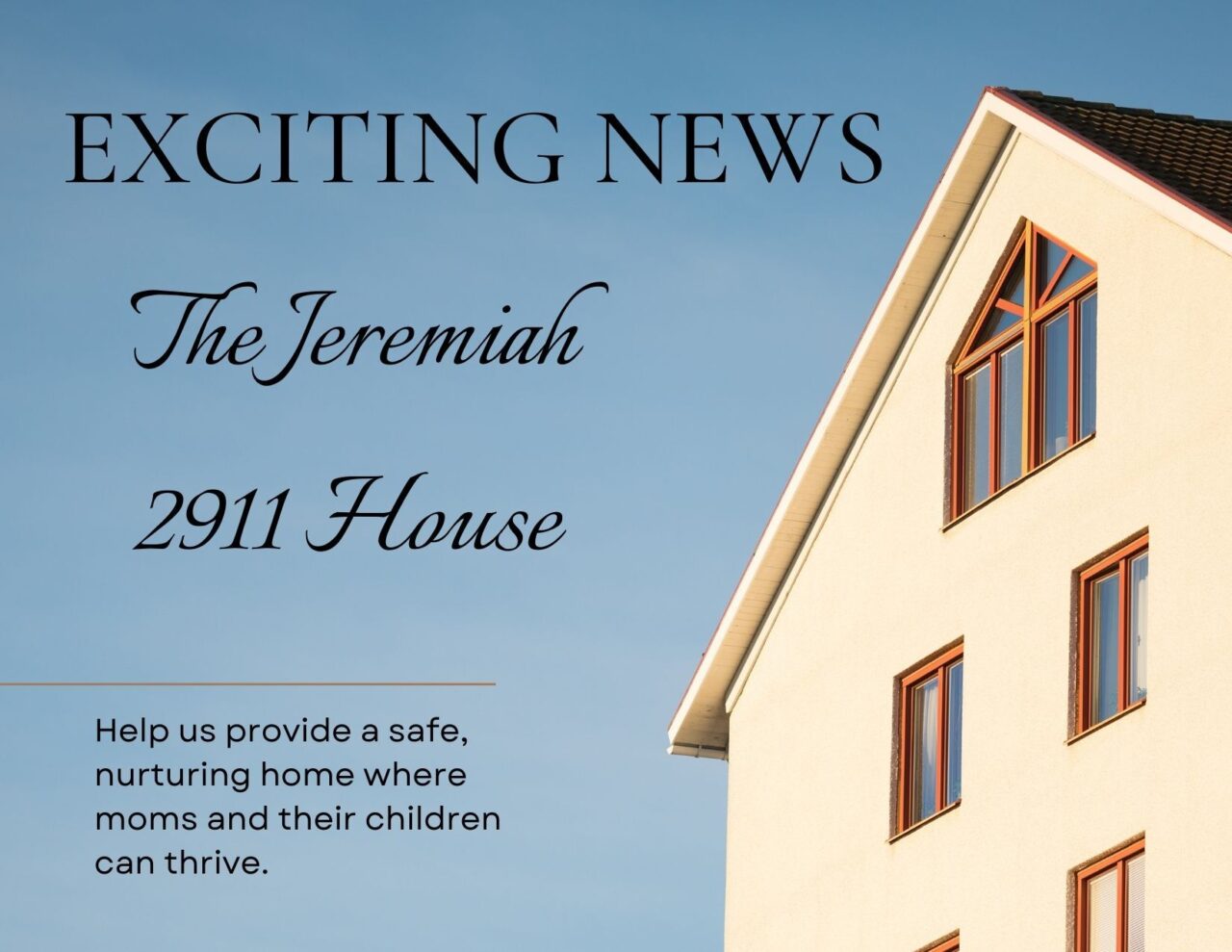Our 2911 House | The Jeremiah Project - Sandhills